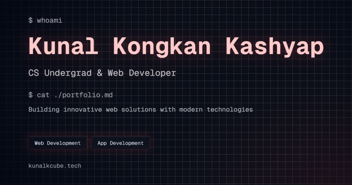 Kunal Kongkan Kashyap - CS Undergrad & Web Developer